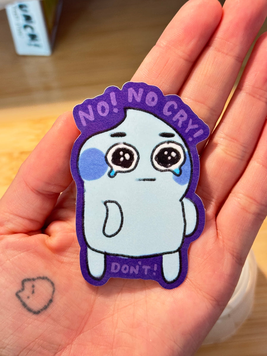 no cry weep sticker – Stay Okay Studio